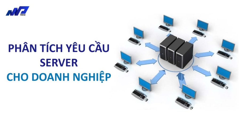 Xây dựng hệ thống Server cho Doanh nghiệp từ A-Z | MDIGI