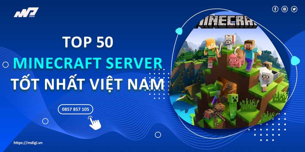 MC Server: TOP 50 Minecraft server tốt nhất tại Việt Nam 2025