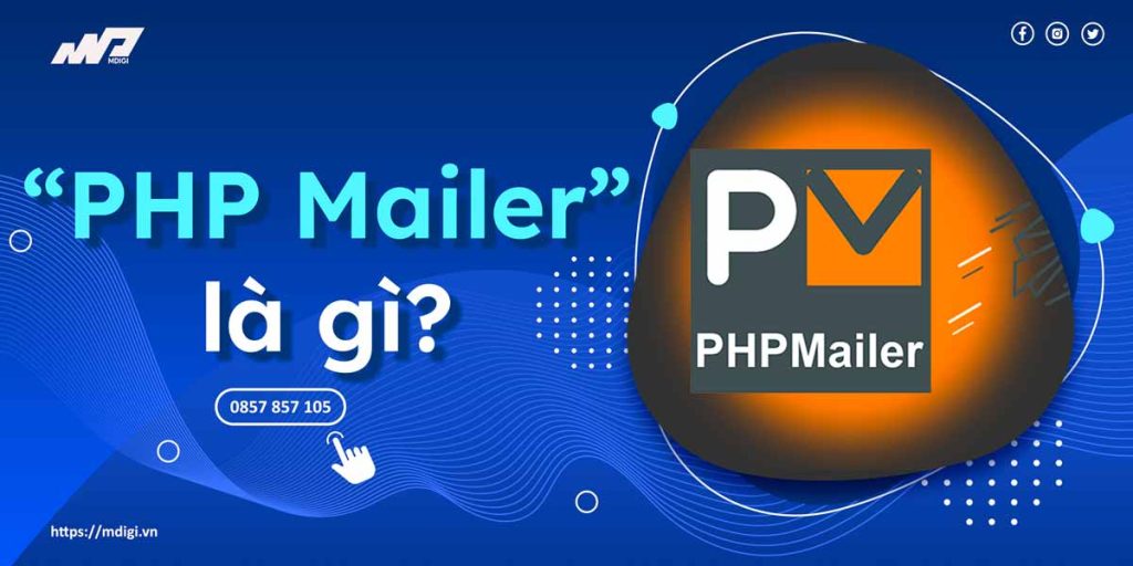PHP Mailer là gì? Những lưu ý khi sử dụng | MDIGI