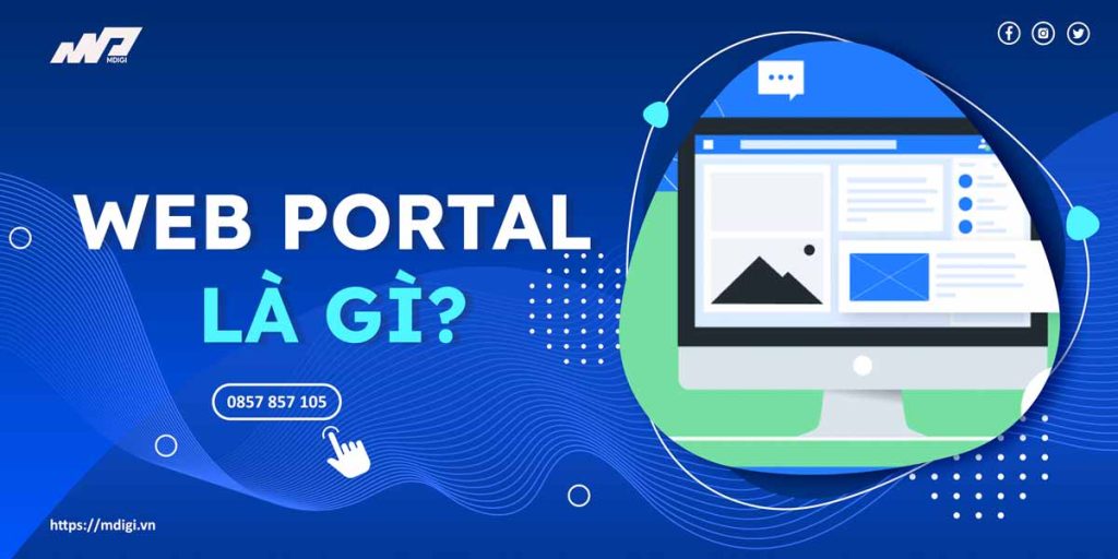 Giới thiệu về web portal và Phương pháp thiết kế web | MDIGI