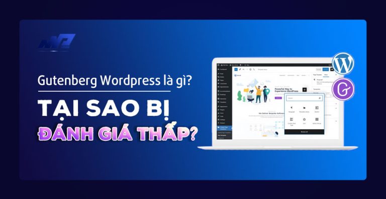 Gutenberg Wordpress là gì? Tại sao lại bị đánh giá thấp ? | MDIGI