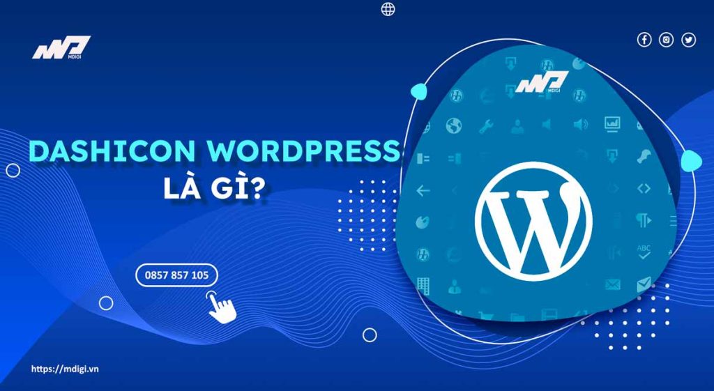 Dashicon Wordpress là gì? Cách xoá để Website nhẹ hơn | MDIGI